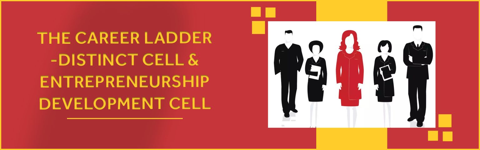 The Career Ladder, Distinct & Entrepreneurship Development Cell - OSGU