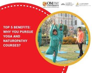Top 5 Benefits: Why You Pursue Yoga and Naturopathy Courses? - OM ...